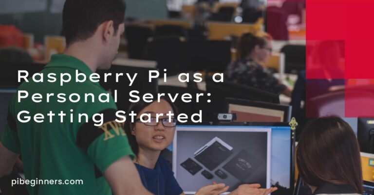 Raspberry Pi as a Personal Server: Getting Started